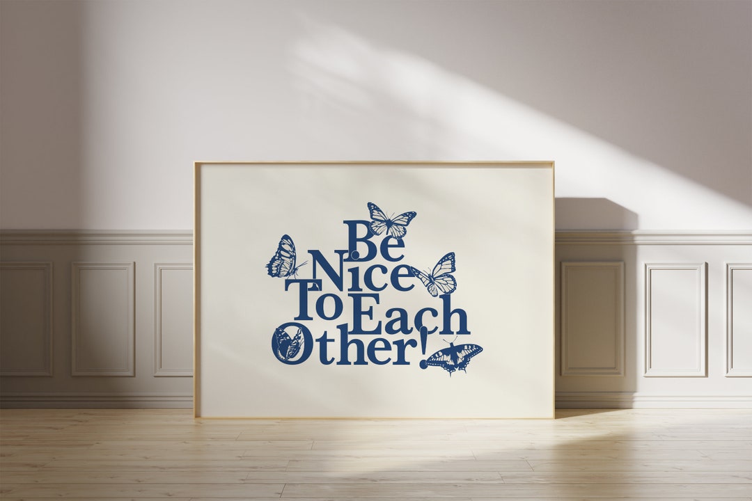 Be Nice to Each Other Art-digital Download-cute Wall Print-preppy Wall ...