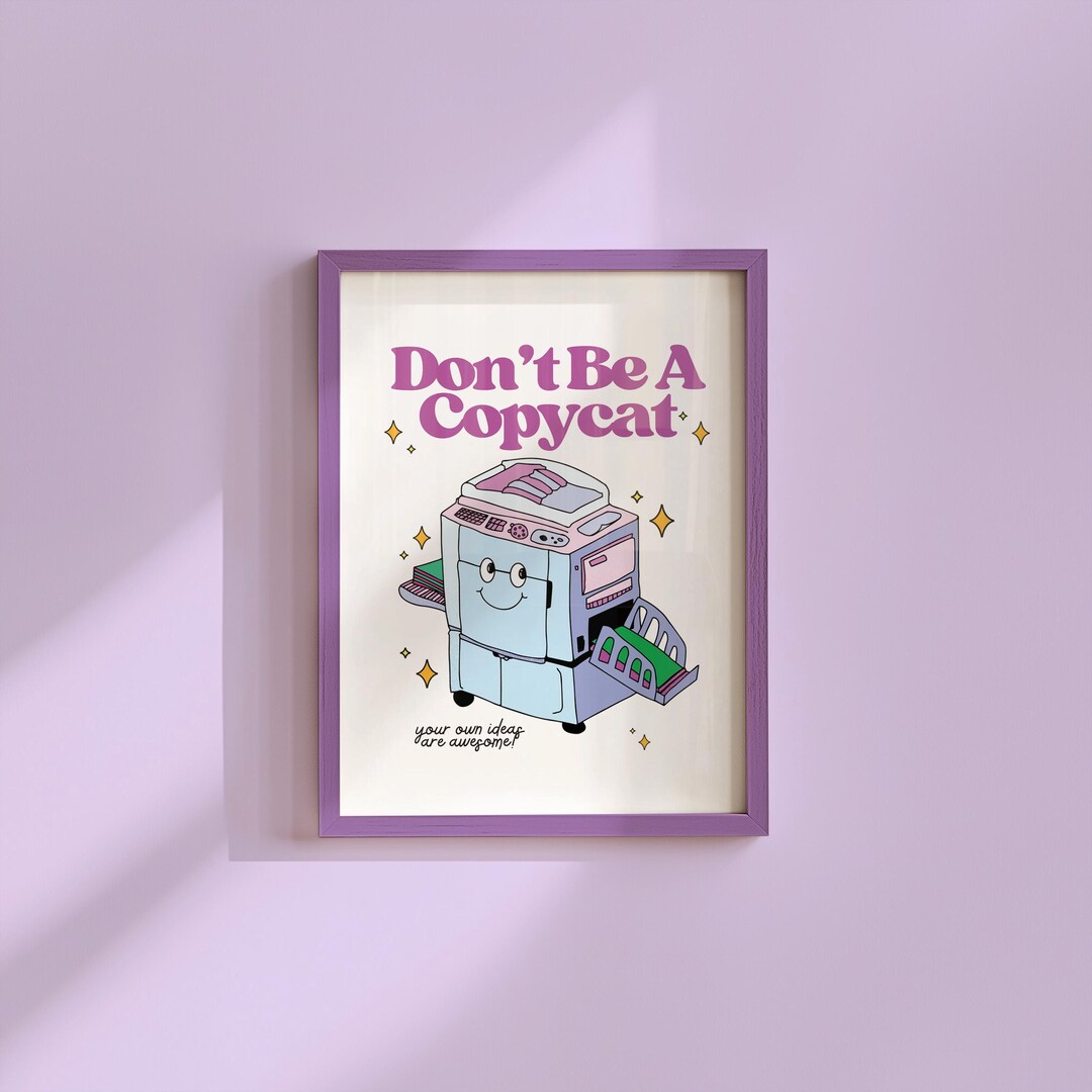 Don't Be A Copycat Poster: Fun Classroom Art (digital Download) - Etsy
