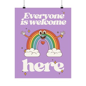 Everyone is Welcome Here Physical Poster, GS Print Shoppe, Posters ...