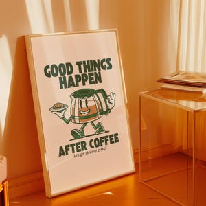 Good Things Happen After Coffee-digital Prints-retro Art Quote-office A ...