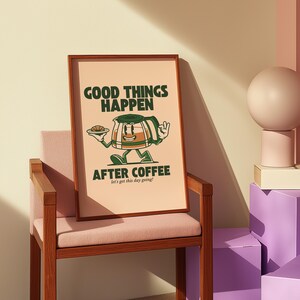 Good Things Happen After Coffee-digital Prints-retro Art Quote-office A ...