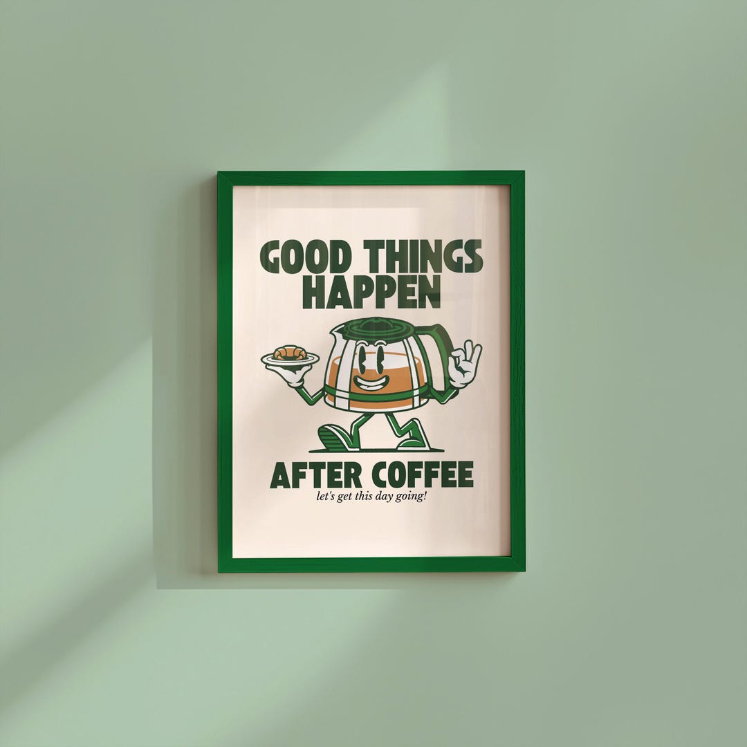 Good Things Happen After Coffee-digital Prints-retro Art Quote-office A ...