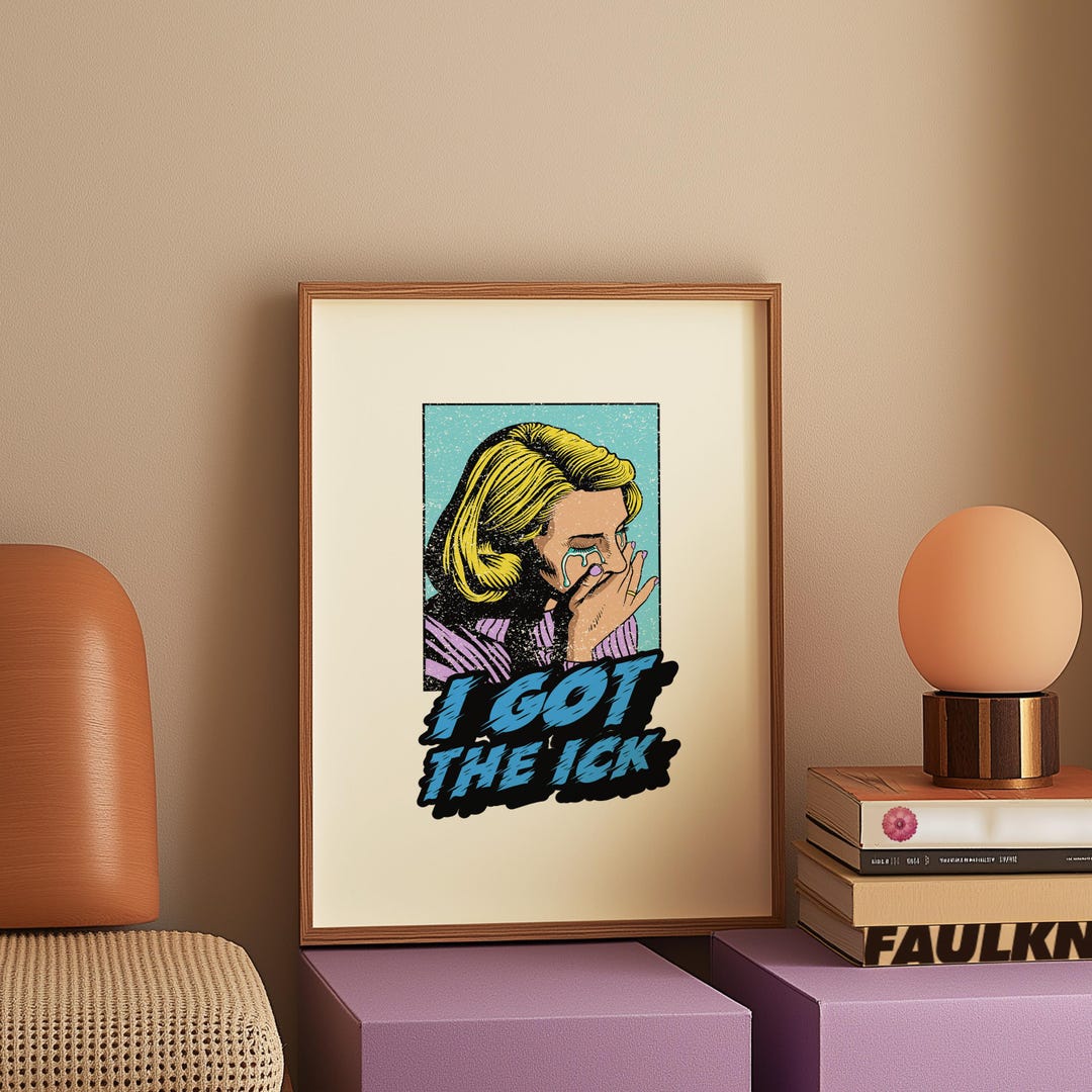 Got the Ick-digital Prints-wall Art Print-funny Girly Art-y2k Aesthetic ...