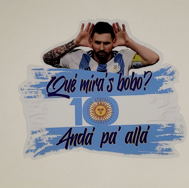 Qué Miras Bobo Andá Pa' Allá Sticker/mundial 2022 - Etsy UK