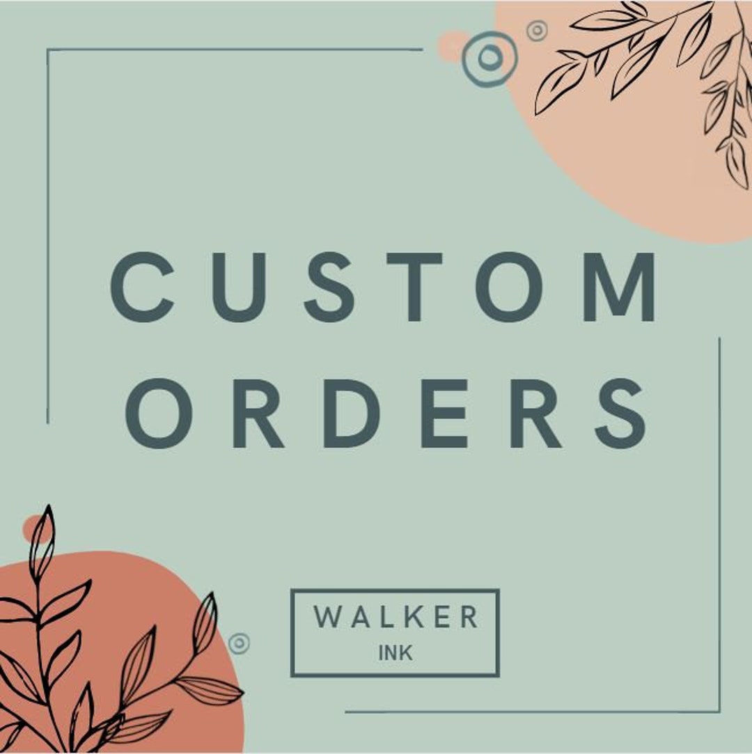Custom Orders | Walker Ink Designs - Etsy