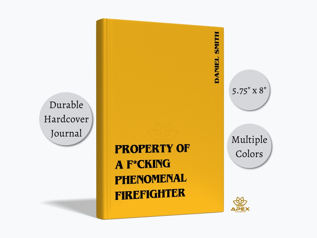 Firefighter Notebook, Personalized Firefighter Gift, Fucking Phenomenal ...