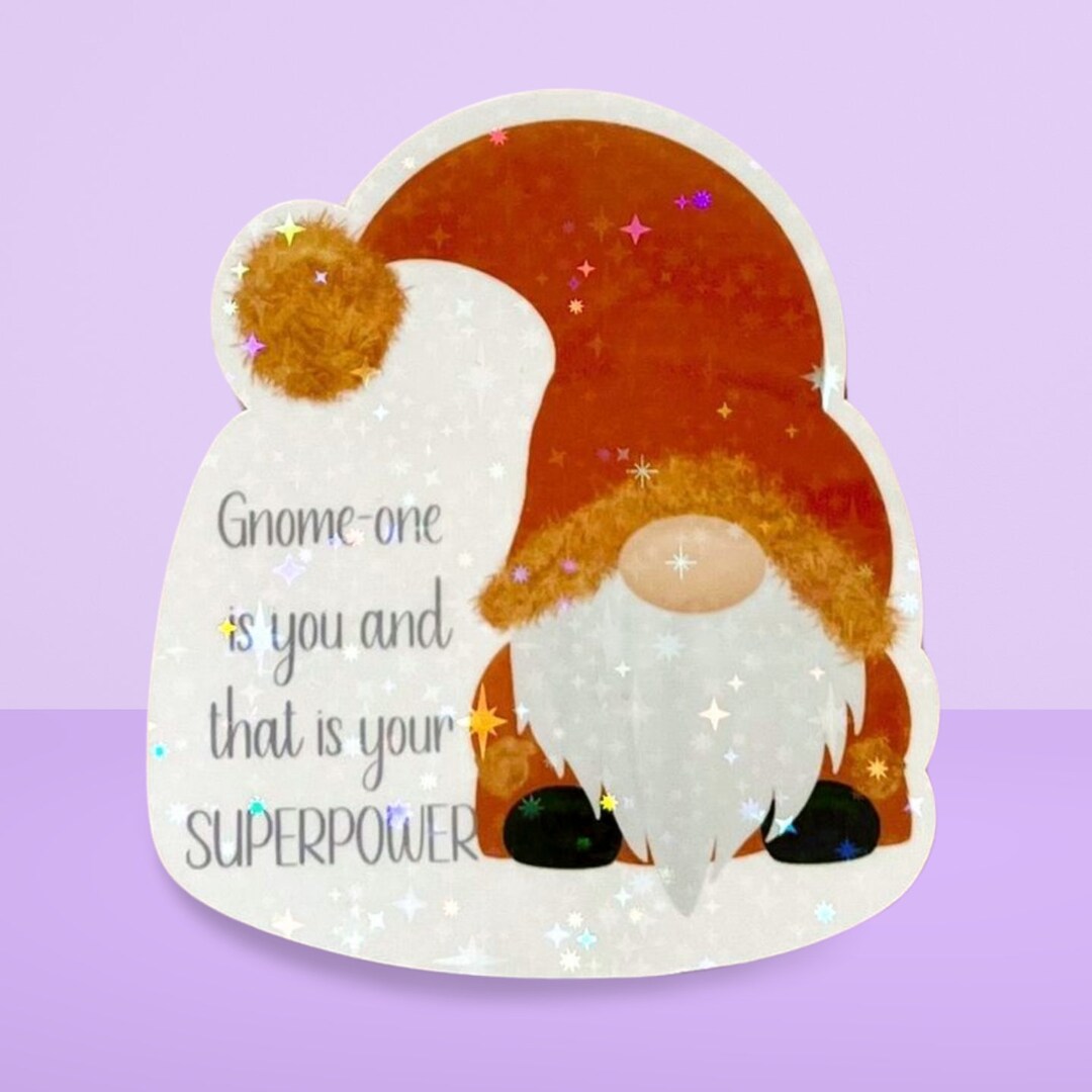 Gnome One is You -gonk Self Care Spoonie Sticker Waterproof Holographic ...