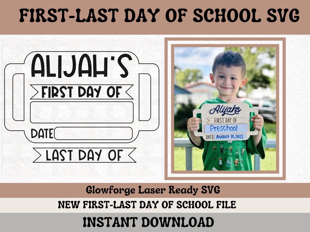 First Last Day of School || School Sign || Laser Ready File || School ...
