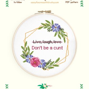 Swearing Cross Stitch Pattern | Live Laugh Love Don't Be a Cunt | Funny ...
