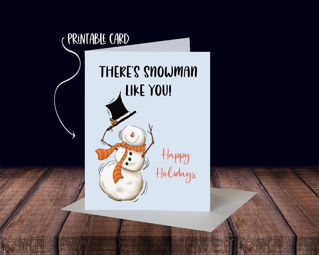 Funny Christmas Card - Theres Snowman Like You - Printable Download ...
