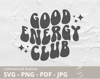 Good Energy Club Svg - Etsy