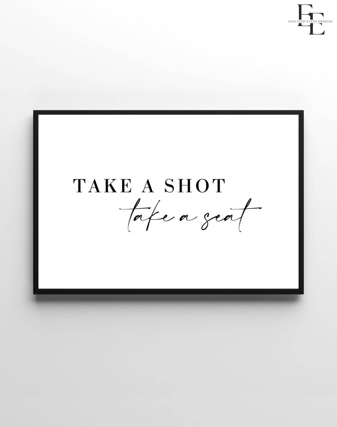 Take A Shot Take A Seat Sign Modern Wedding Seating Chart Sign ...