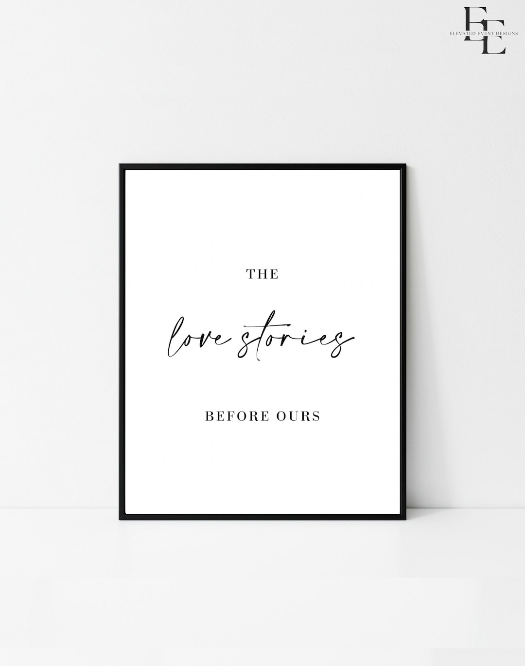 The Love Stories Before Ours Sign Generations of Love Sign Modern ...