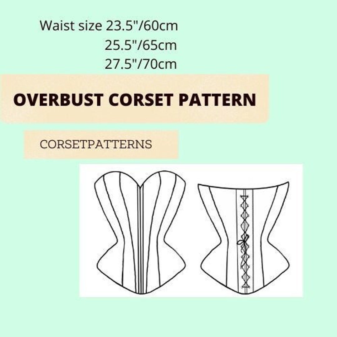 Overbust Corset 3 Sizes of Patterns PDF 23.5" (60cm), 25.5''(65 Cm), 27 ...