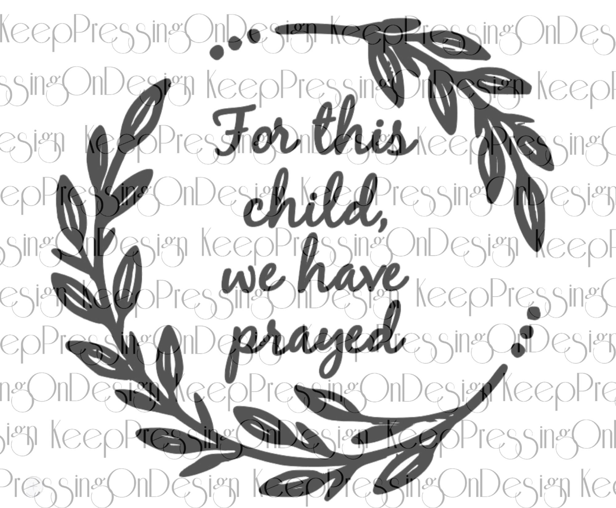 SVG for This Child, We Have Prayed SVG, PNG Cricut Digital File - Etsy
