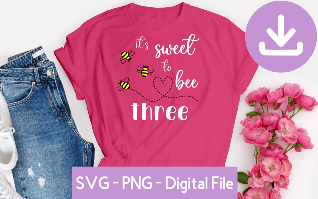 It's Sweet to Bee Three - SVG, Digital Download - 3rd Birthday - Etsy