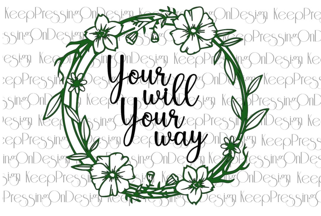 SVG - Your Will Your Way - Etsy