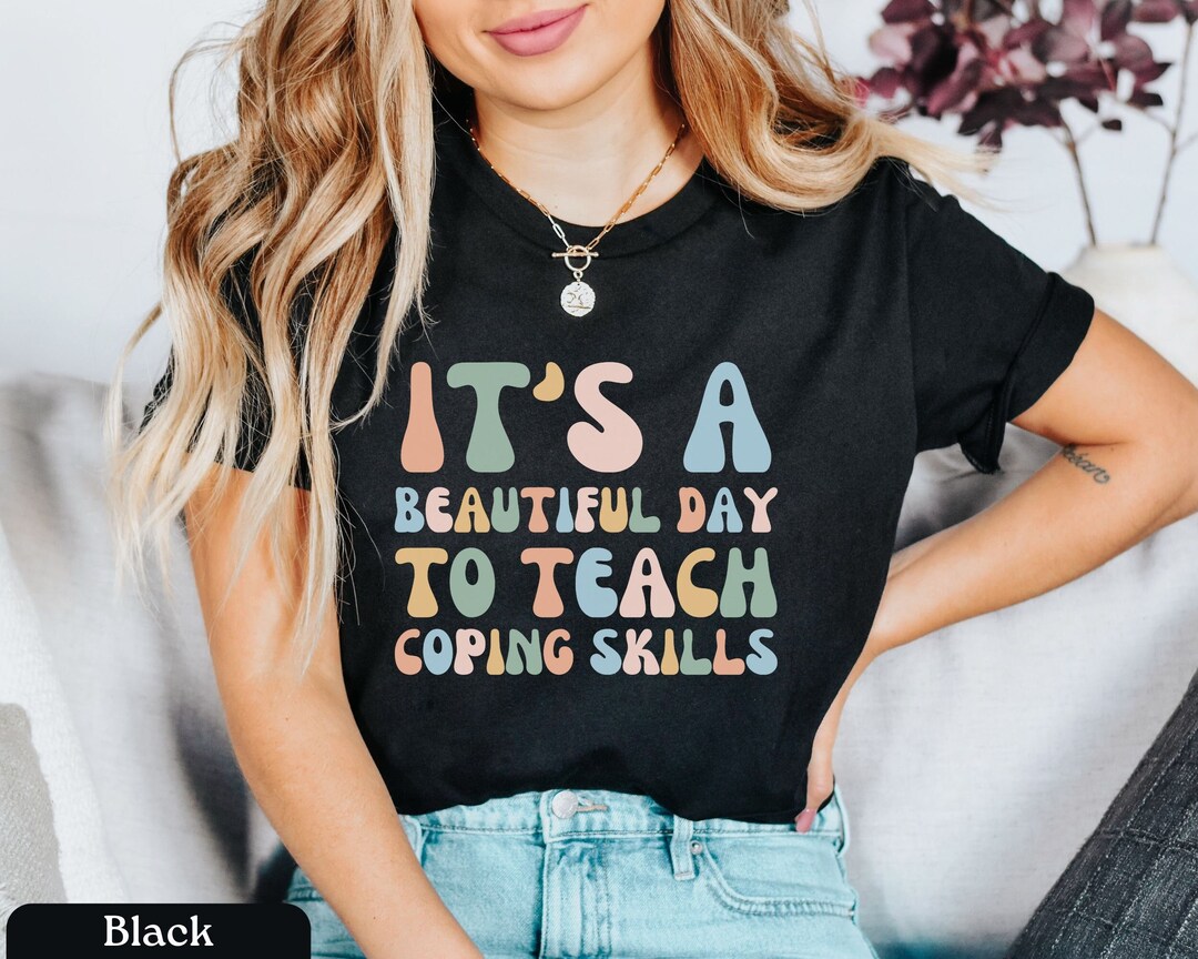 It's A Good Day to Teach Coping Skills Shirt, School Social Worker ...