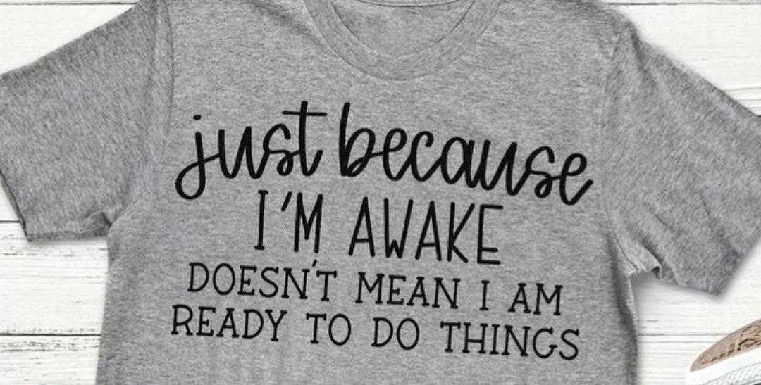 Just Because I'm Awake SVG - Etsy