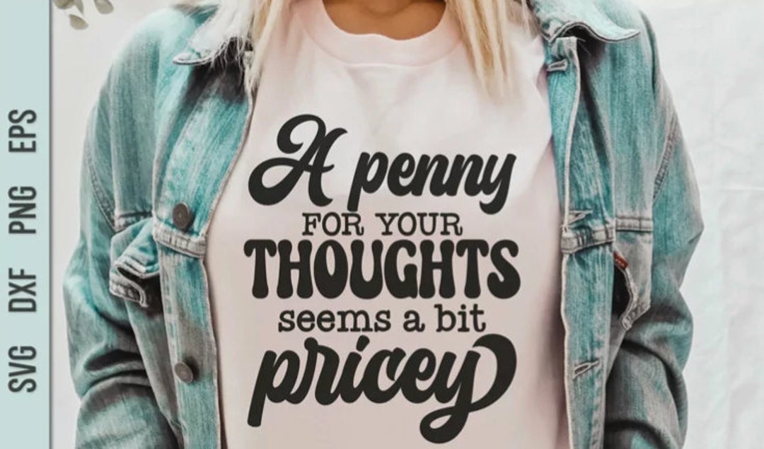 Penny for Your Thoughts SVG - Etsy