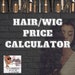 Price Calculator for Hair and Wig Business With Profits and Cogs ...