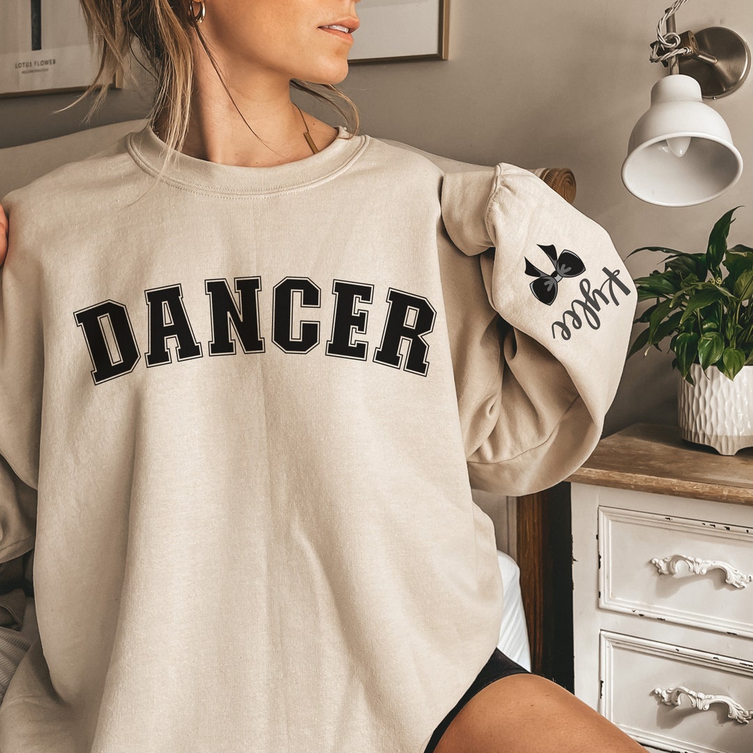 Personalized Dancer Crew Neck Sweatshirt With Name on Sleeve Dancer ...