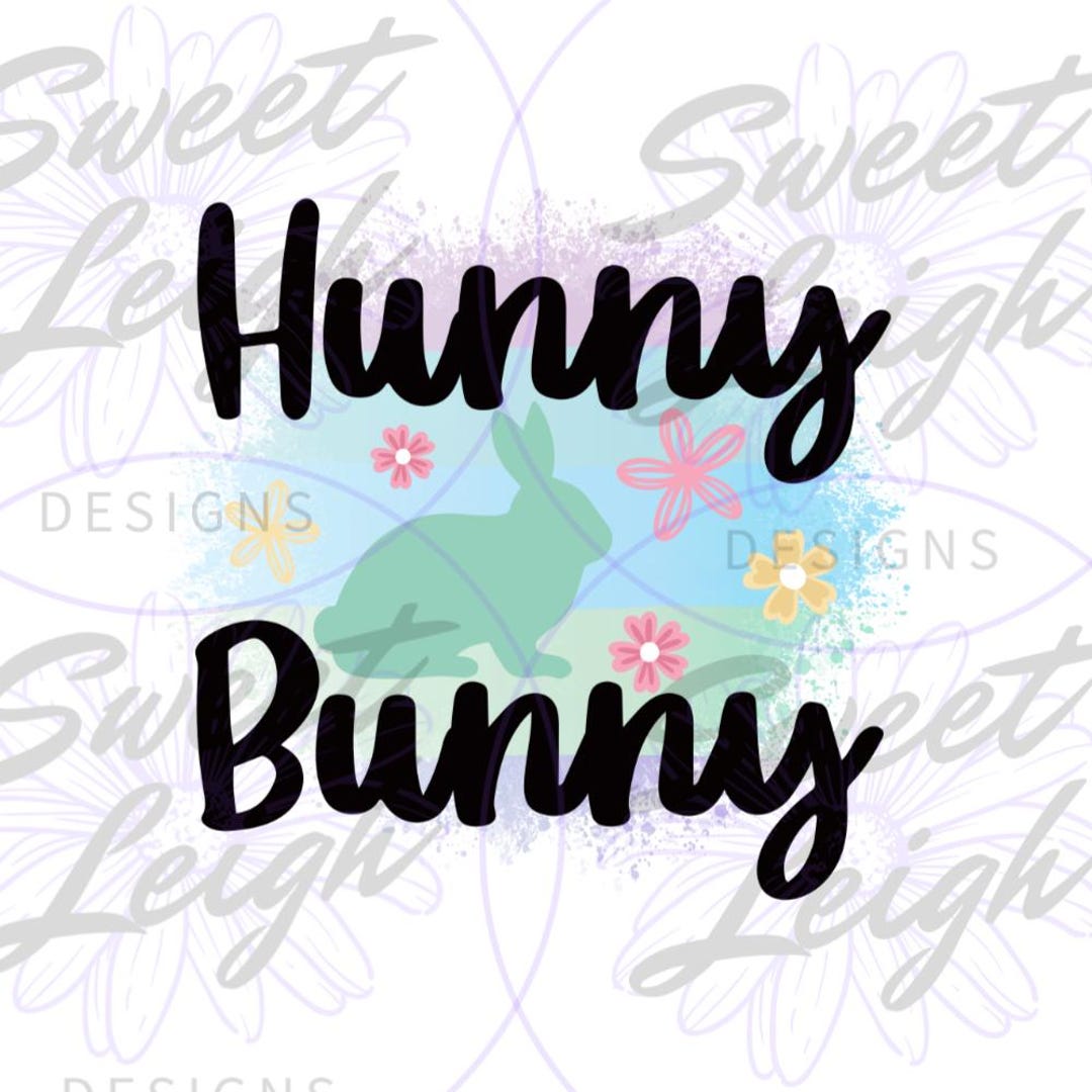 Hunny Bunny PNG, Easter Design, Easter PNG, Sublimation PNG ...