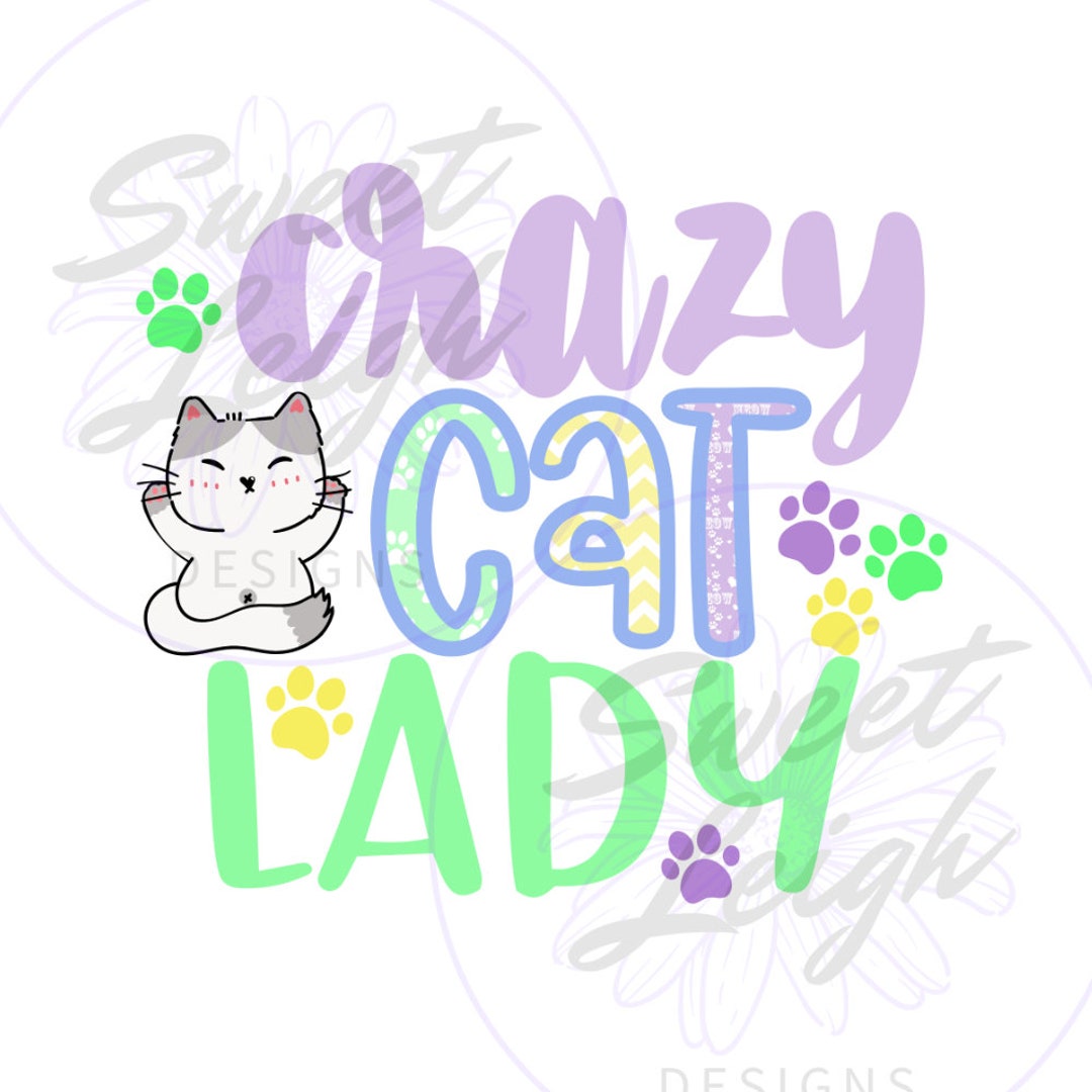 Crazy Cat Lady Png, Cat Clipart, Cat PNG, Sublimation PNG, Sublimation ...