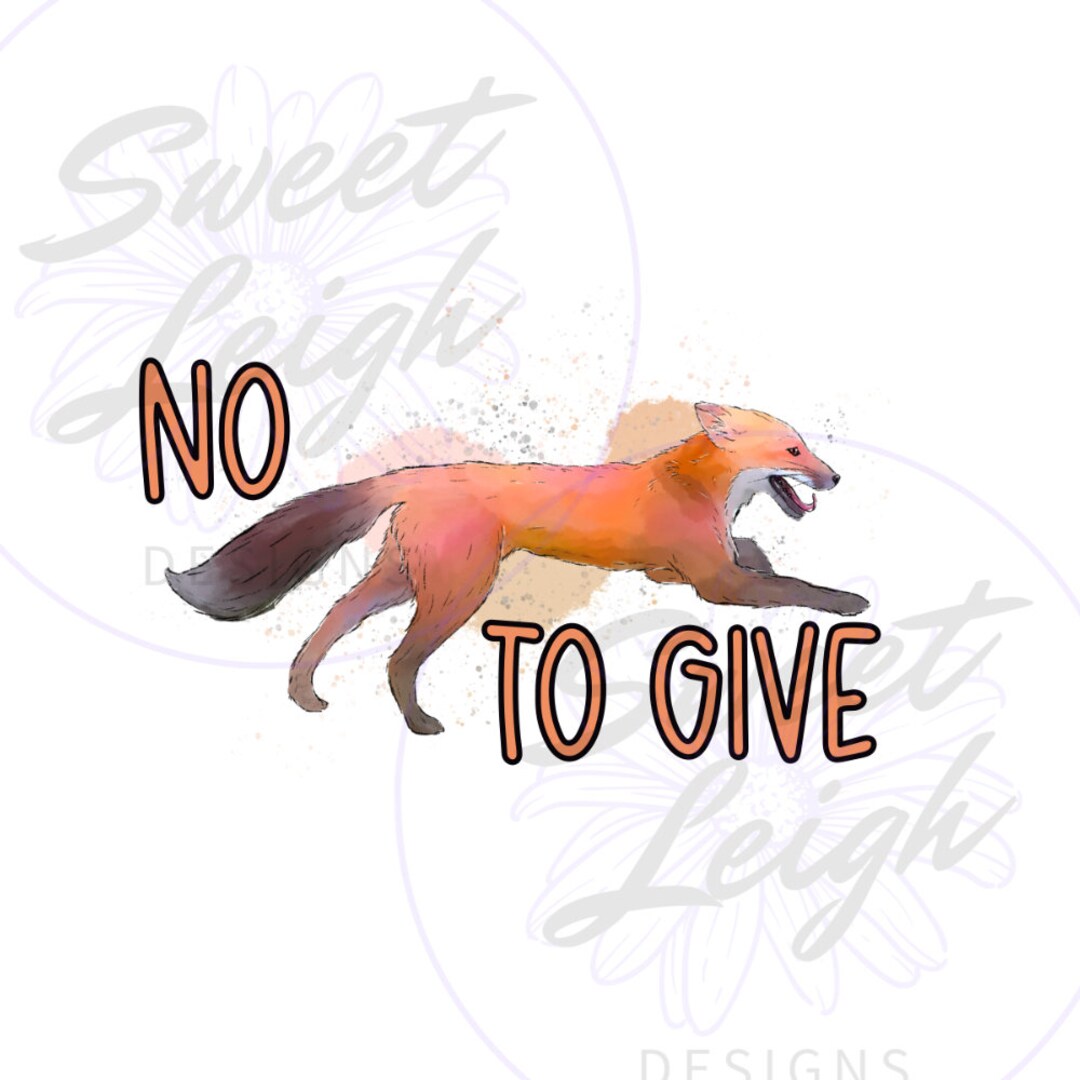 No Fox to Give Png, Fox Png, Funny Png, Funny Saying Png, Funny Shirts ...