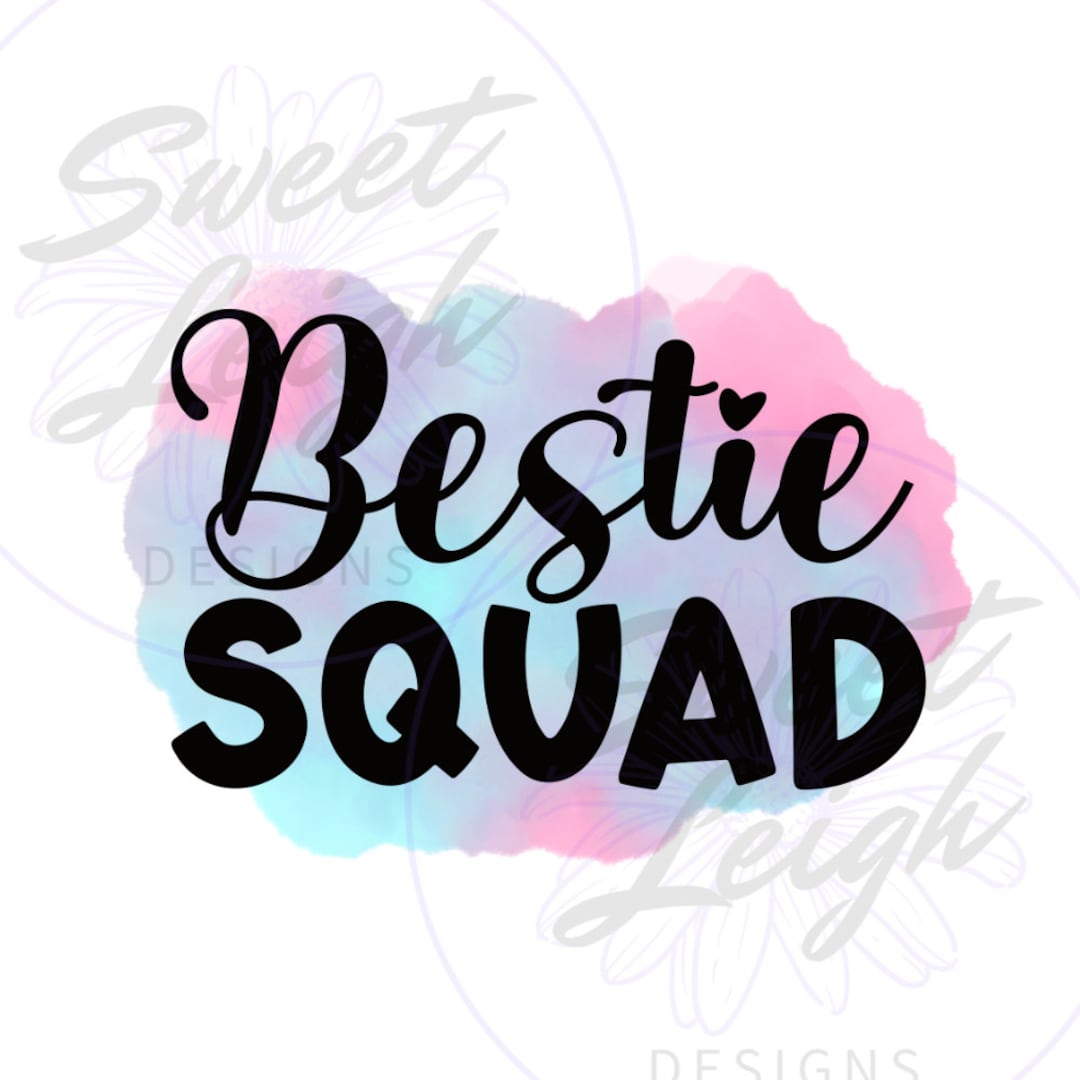 Bestie Squad Png, Besties Png, Friend Png, Best Friends Forever ...