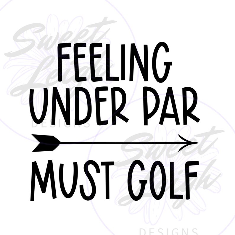 Feeling Under Par Png Golfing Png Dad Png Golf Png Designs - Etsy
