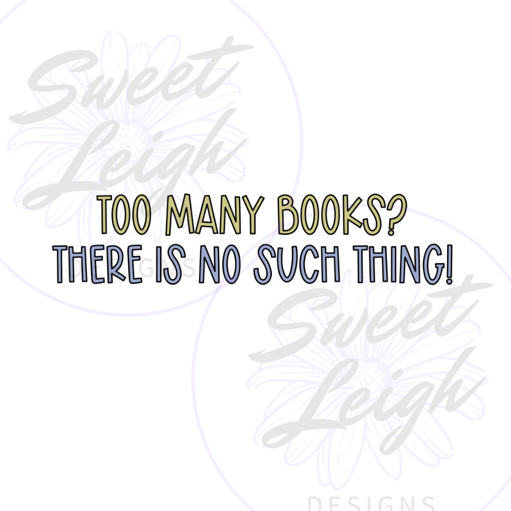 Too Many Books Png Cute Book PNG Reading Png Sublimation - Etsy Canada