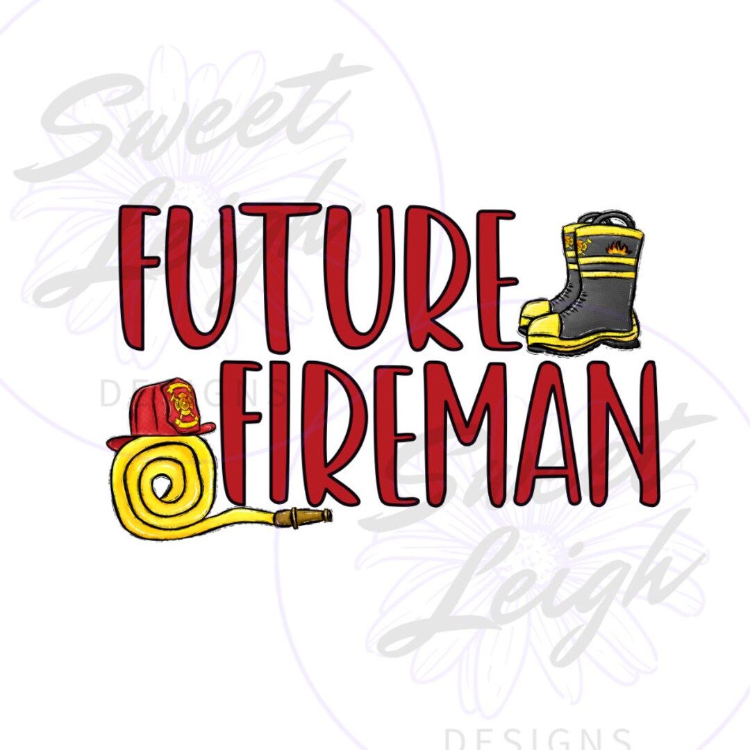 Future Fireman Png, Firefighter Png, Kids Shirt Png, Boy Png, Baby Png ...