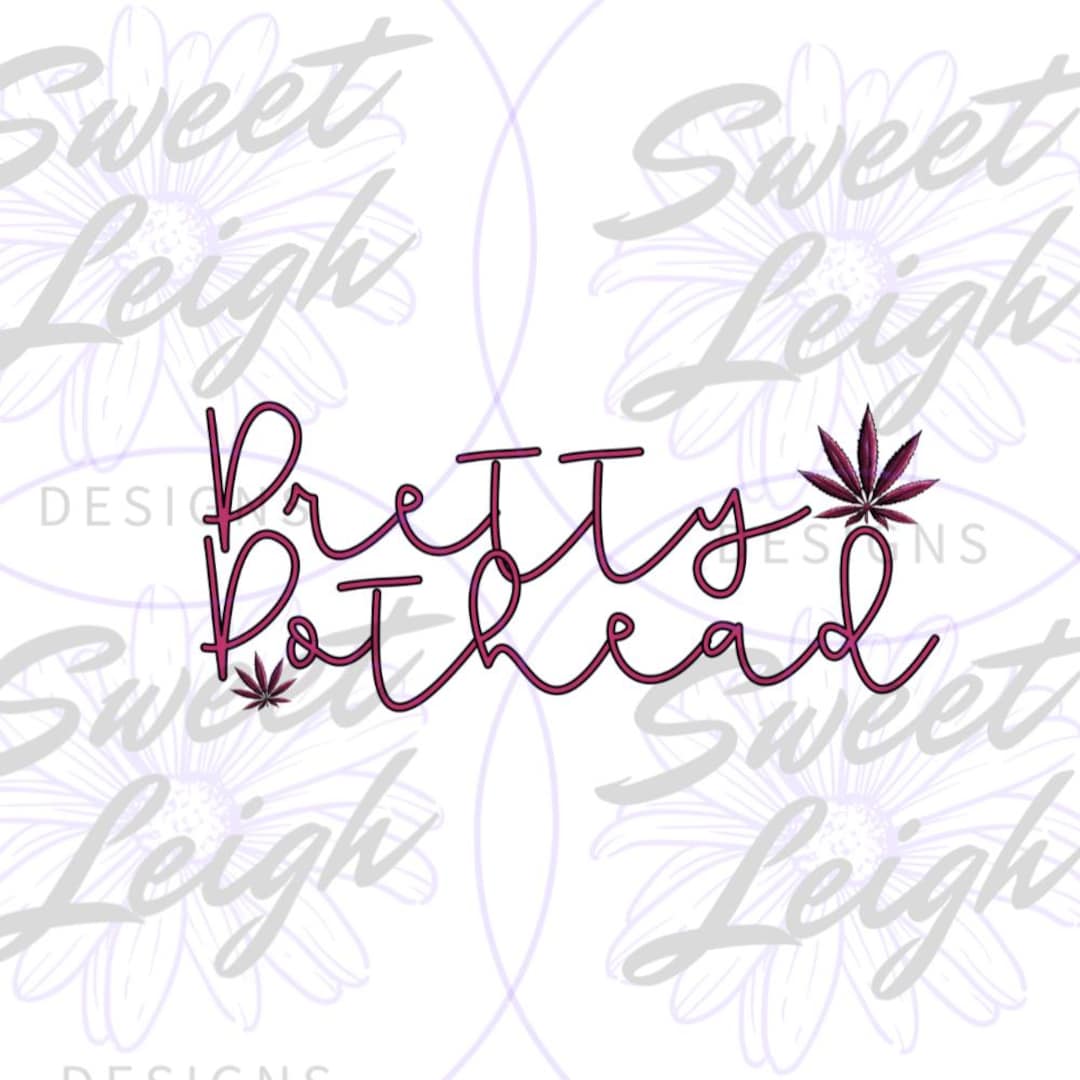 Buy Pretty Pothead Png, Stoner Png, 420png, Potleaf Png, T Shirt Png ...