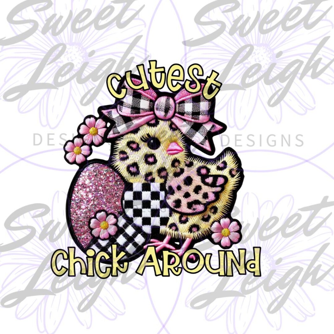 Cutest Chick Around Png, Easter Designs, Sublimation PNG, Sublimation ...
