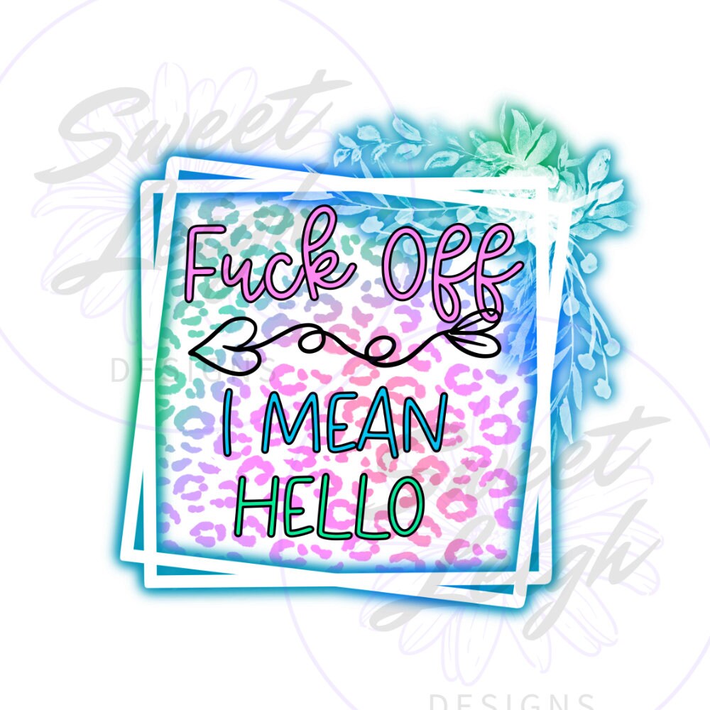 Fck off PNG Adult Sublimation Designs Sublimation PNG - Etsy