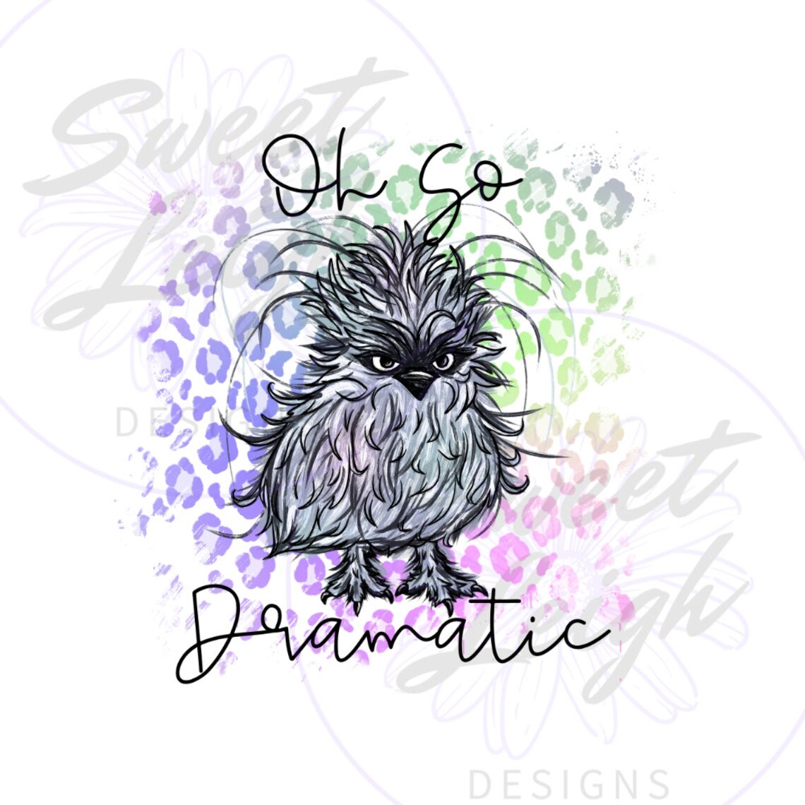 Oh so Dramatic Png, Silkie Png, Sublimation PNG, Animal Png ...