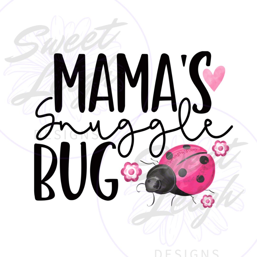 Mamas Snuggle Bug Png, Girl Png, Newborn Girl Png, Newborn Design, Kids ...