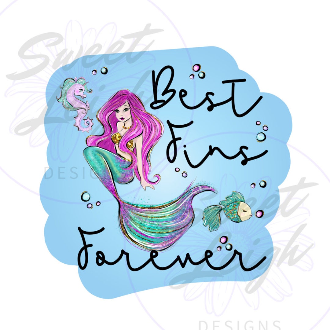 Best Fins Forever Png, Mermaid Png, Toddler Girl Png, Baby Sublimation ...