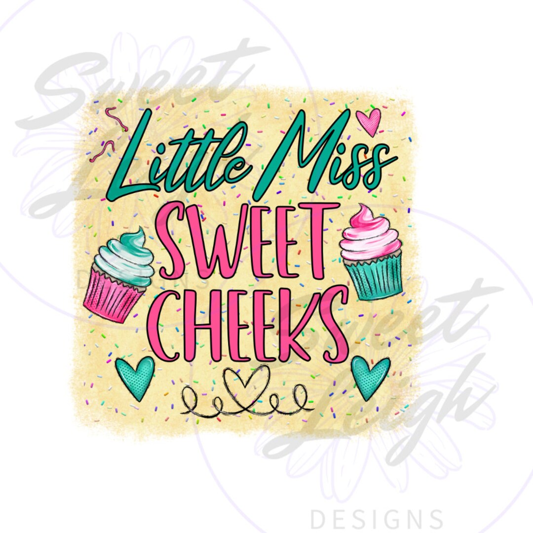 Little Miss Sweet Cheeks Png, Cute Girl Png, Baby Png Files, Cupcake ...