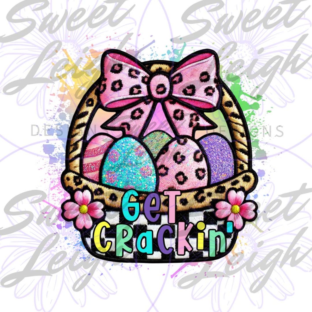 Get Crackin Png, Easter Designs, Sublimation PNG, Sublimation Designs ...