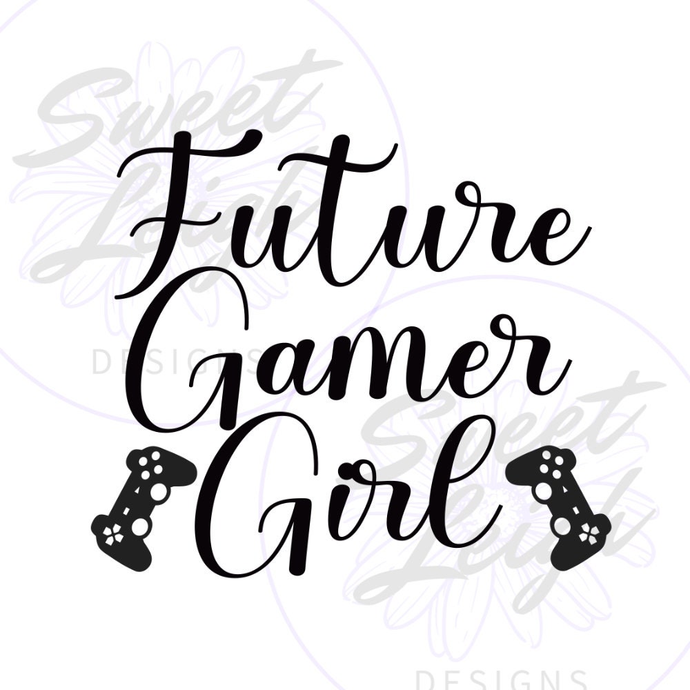Future Gamer Gamer Png Gamer Shirt Png Girl Png - Etsy Canada