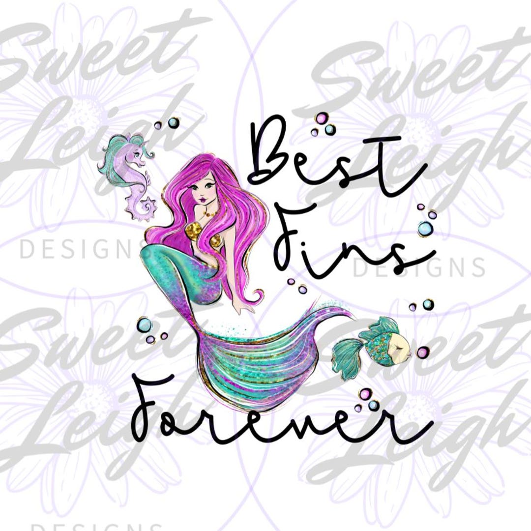 Best Fins Forever Png, Mermaid Png, Kids Sublimation Designs, Kid Png ...