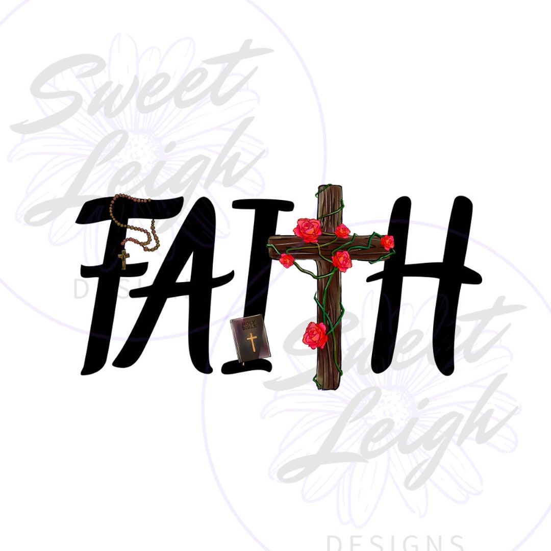 Faith PNG, Faith Sublimation PNG, Christian Sticker Png, Christian PNG ...