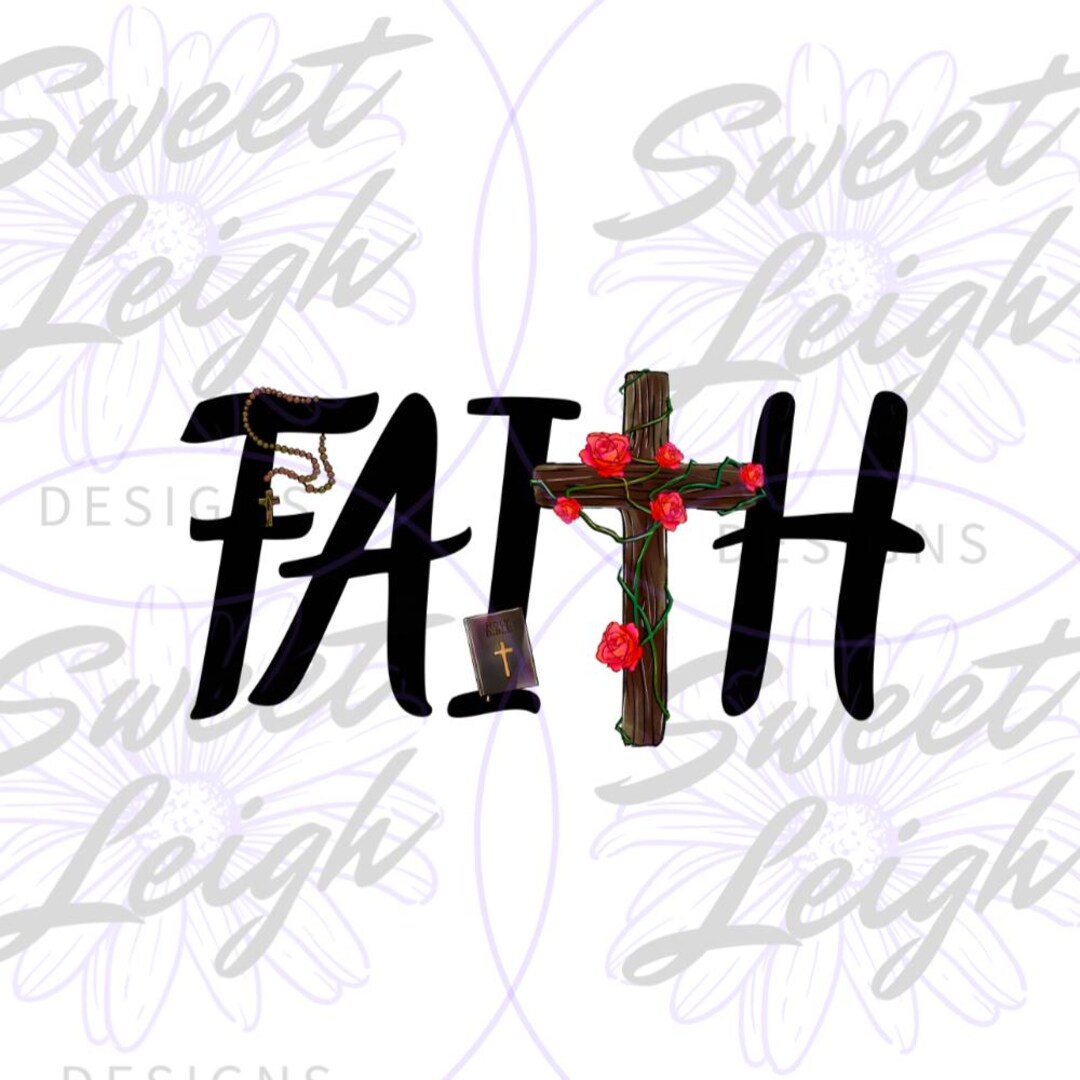 Faith PNG, Faith Sublimation PNG, Christian Sticker Png, Christian PNG ...