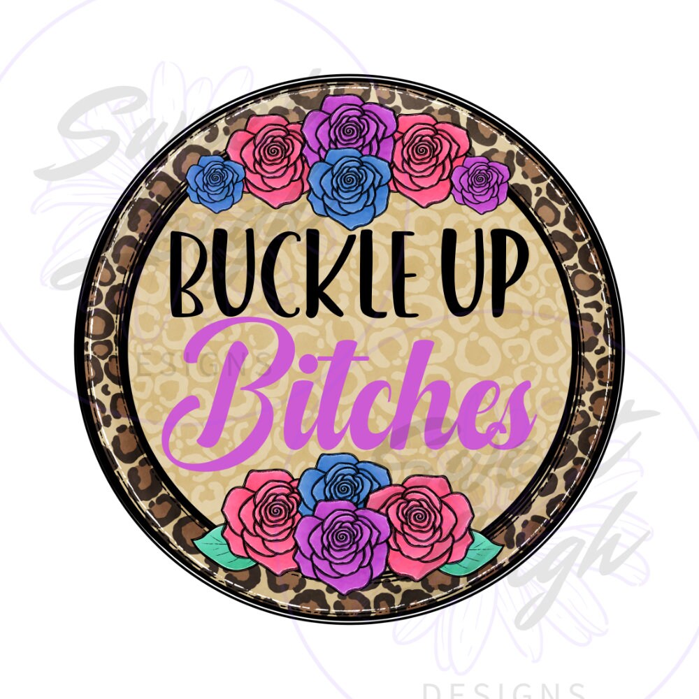 Buckle up PNG Adult Sublimation Designs Sublimation PNG - Etsy