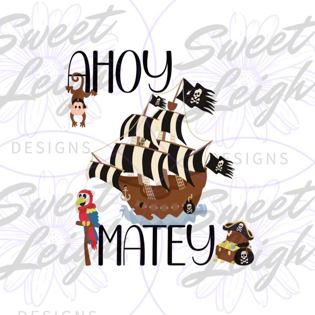 Ahoy Matey Png, Boy Png, Pirate Png, Pirate Ship Png, Baby Sublimation ...