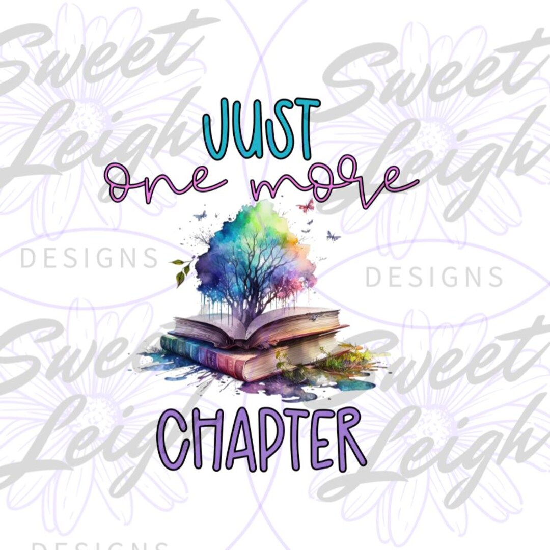 Just One More Chapter Png, Cute Book PNG, Reading Png, PNG Files for ...