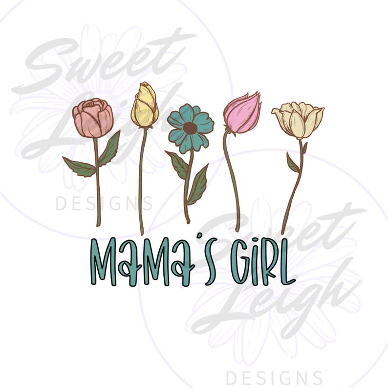 Mama's Girl Png, Cute Girl Png, Flower Png, Floral Png, New Baby Girl ...
