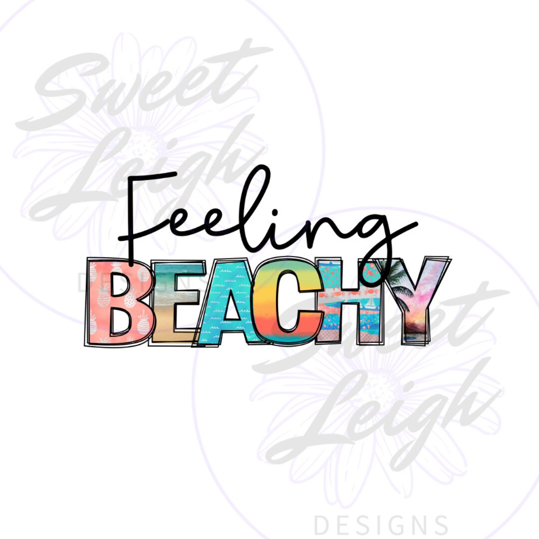 Feeling Beachy Png, Cute Summer PNG, Beach Png, Summer Designs, Summer ...